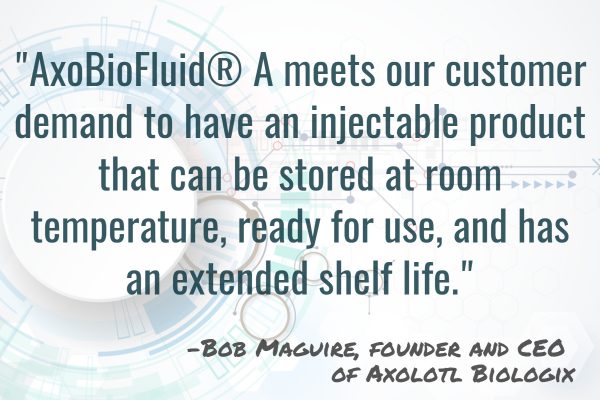 Axolotl Biologix Launches AxoBioFluid® A™ an Amnion-Derived Allograft Fluid