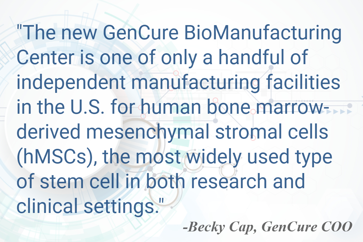 GenCure Opens BioManufacturing Center for cGMP Production of Human MSCs ...