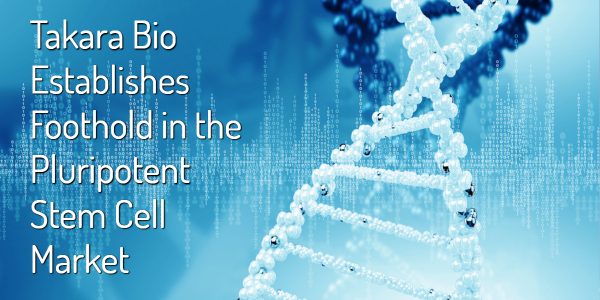 Takara Bio Establishes Foothold in the Pluripotent Stem Cell Market