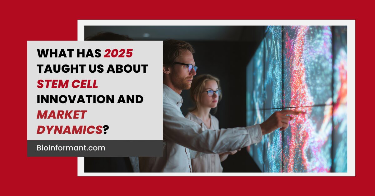 What Did 2025 Teach Us About Stem Cell Innovation and Market Dynamics ...